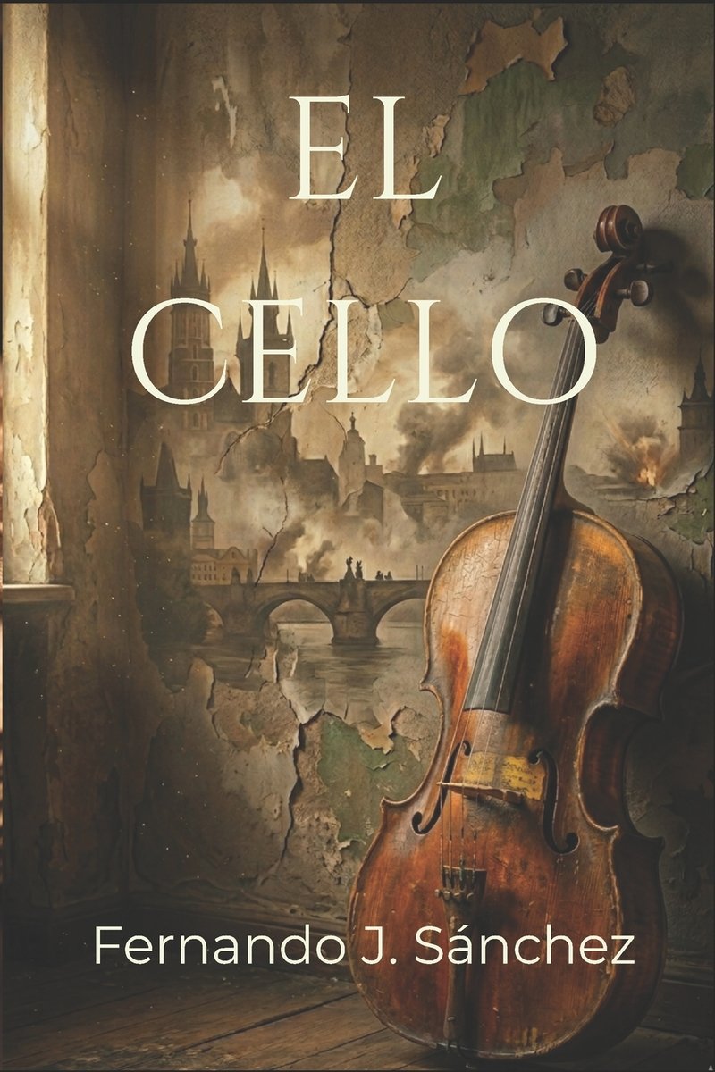El Cello a book by Fernando Javier Sánchez - Bookshop.org US