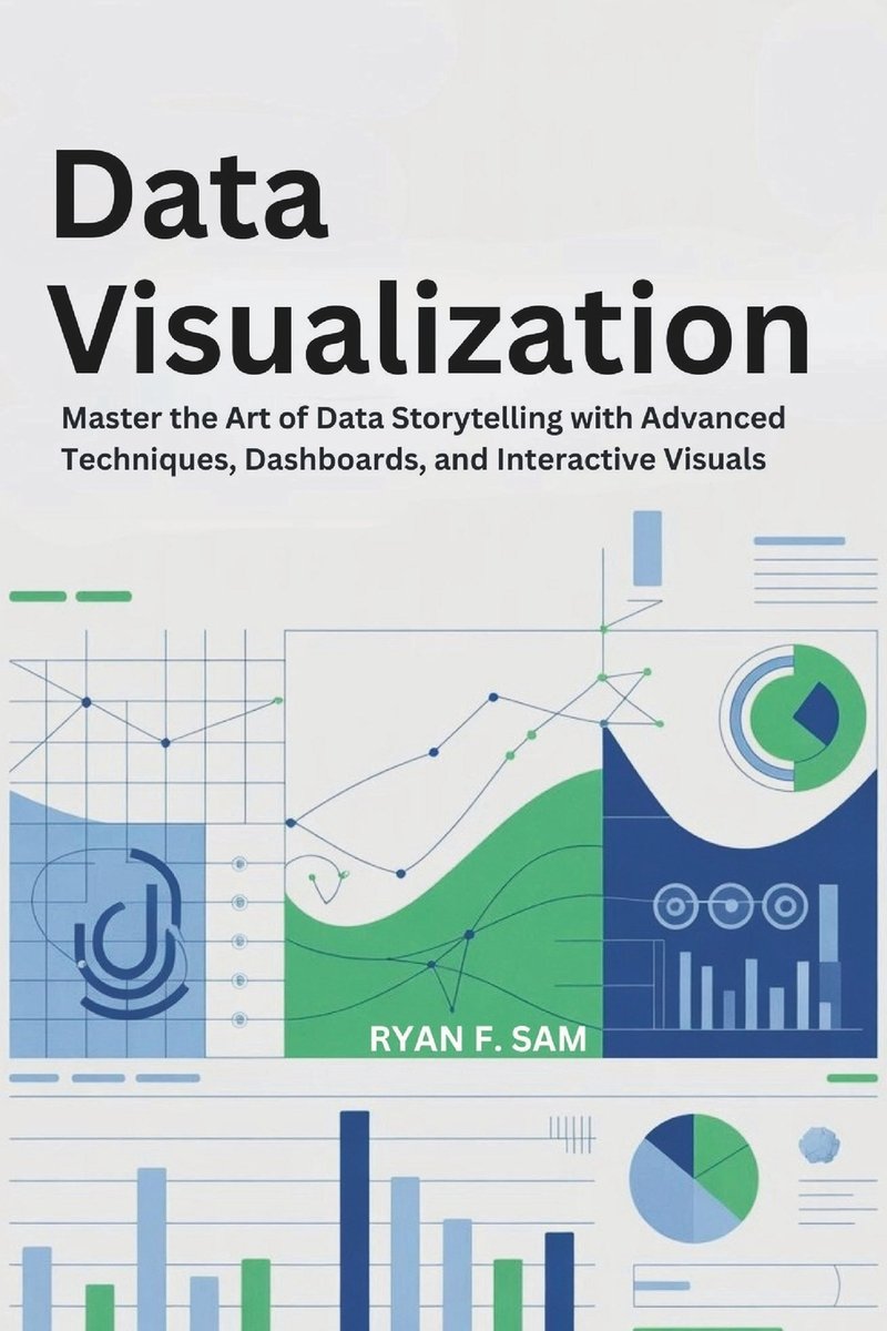 Data Visualization a book by Ryan F Sam - Bookshop.org US