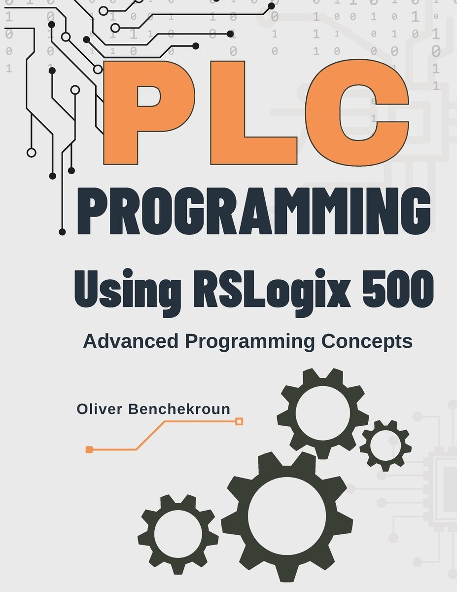 PLC Programming Using RSLogix 500 Advanced Programming Concepts a book ...