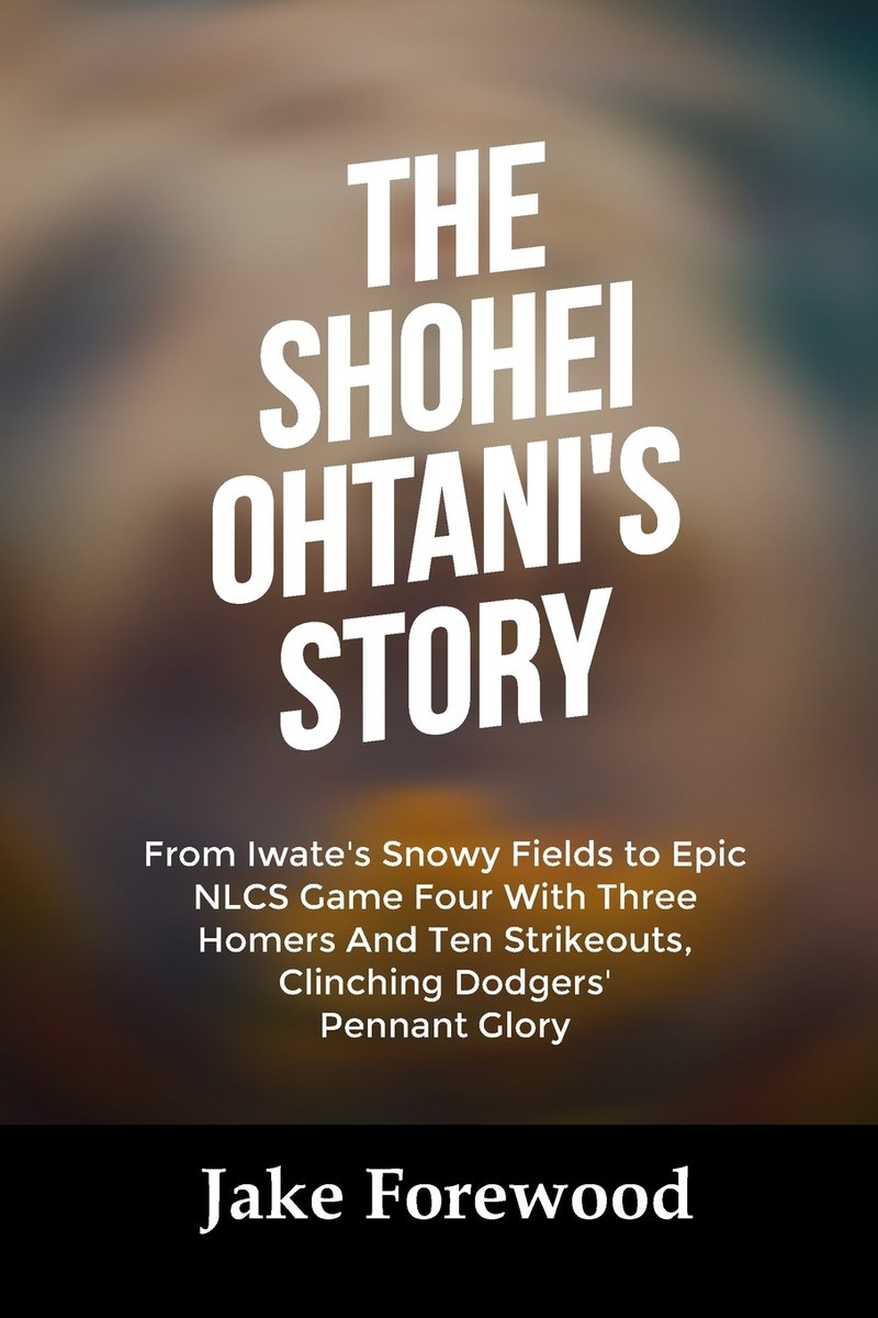 The Shohei Ohtani's Story a book by Jake Forewood - Bookshop.org US
