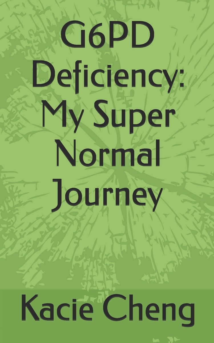 G6PD Deficiency a book by Kacie Cheng - Bookshop.org US