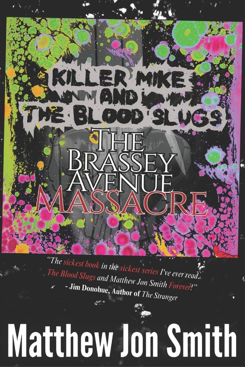 Killer Mike and the Blood Slugs - The Brassey Avenue Massacre a book by ...