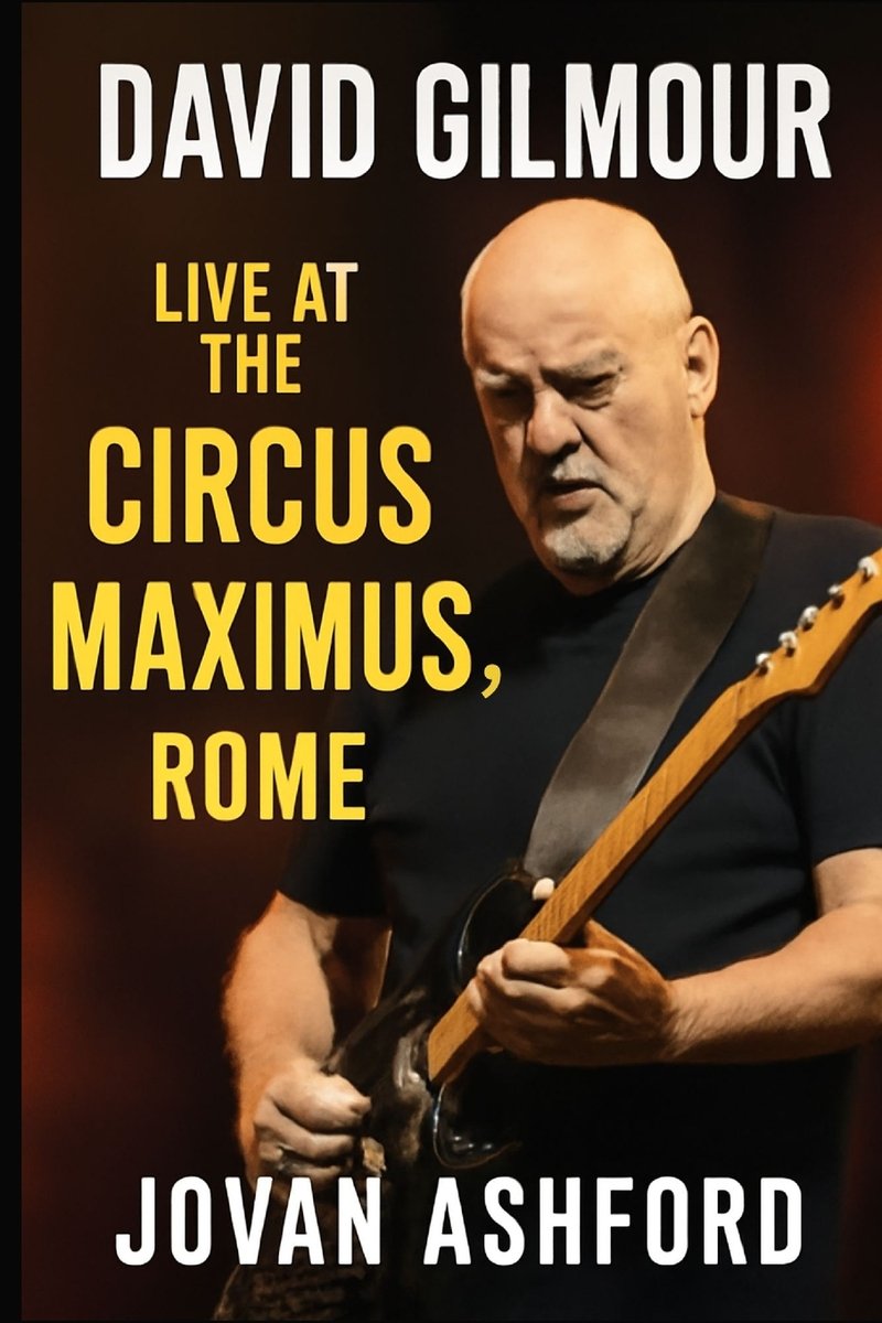 David Gilmour Live at the Circus Maximus, Rome a book by Jovan Ashford ...