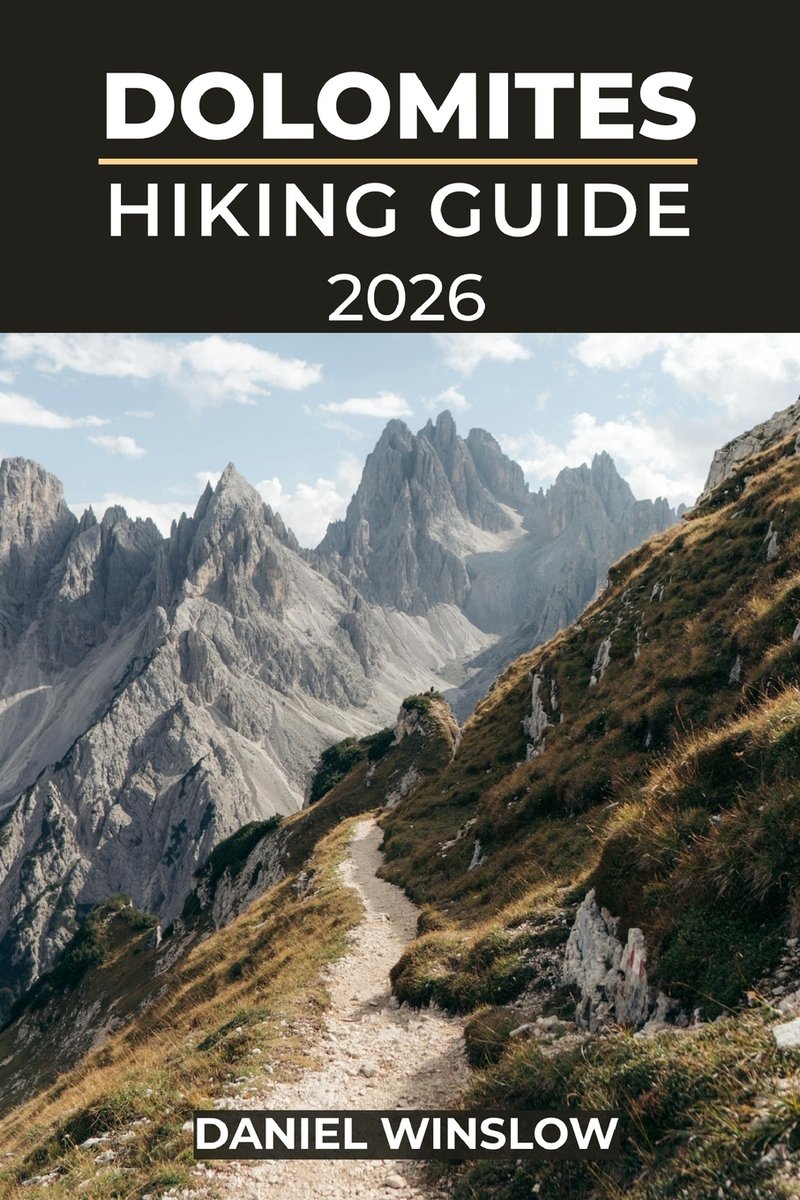 Dolomites Hiking Guide 2026 a book by Daniel Winslow - Bookshop.org US