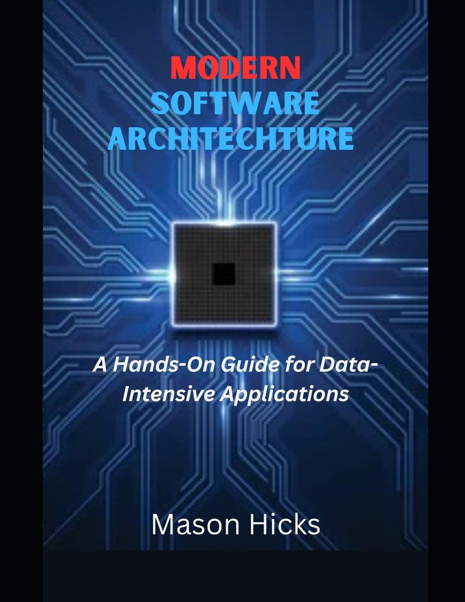 Modern Software Architecture a book by Mason Hicks - Bookshop.org US