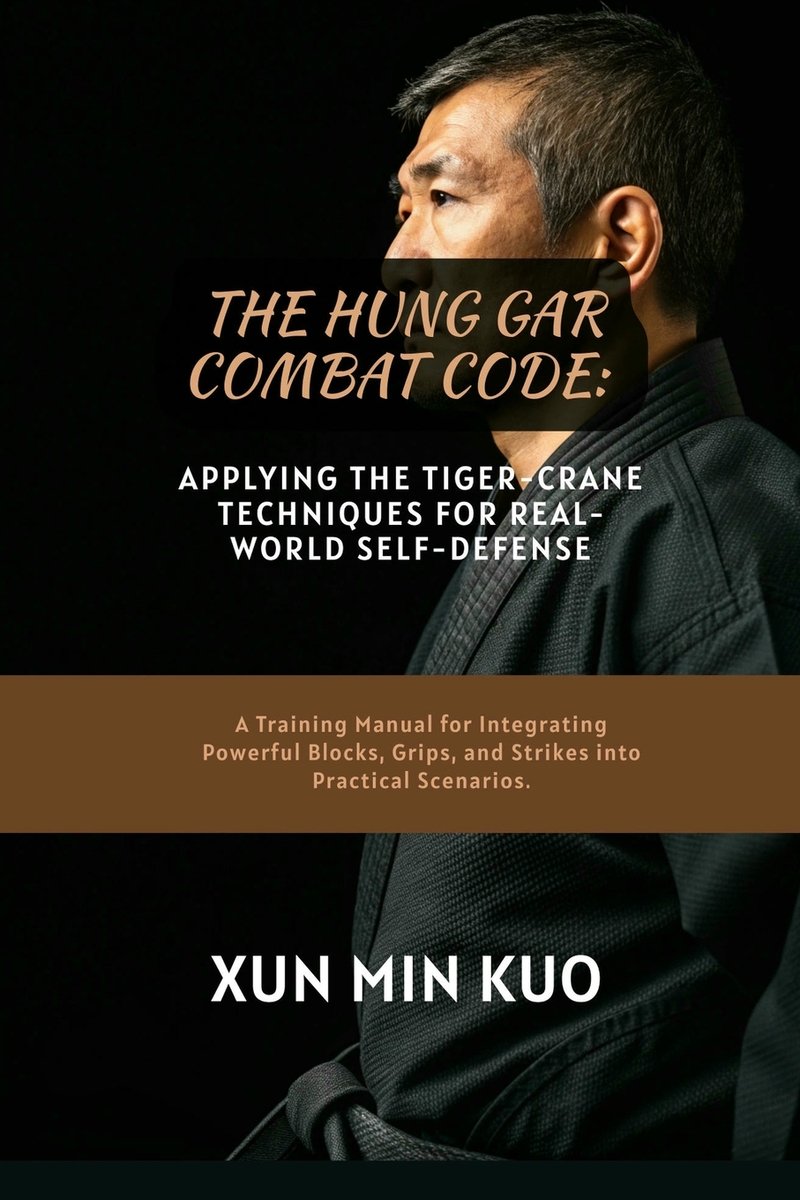 The Hung Gar Combat Code a book by Xun Min Kuo - Bookshop.org US