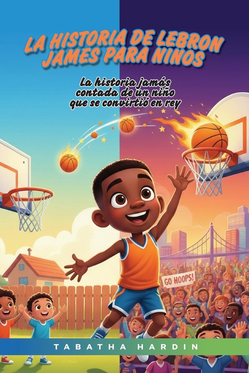 La Historia de Lebron James Para Niños a book by Tabatha Hardin ...