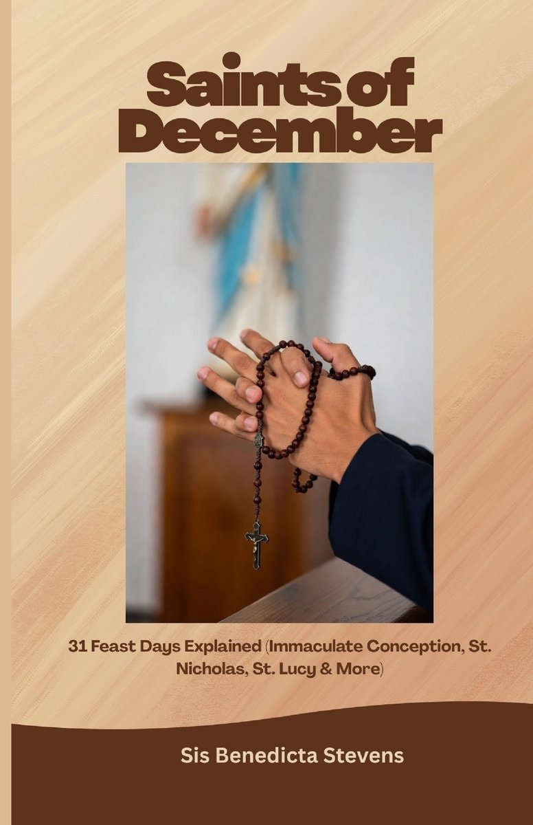 Saints of December a book by Sis Benedicta Stevens - Bookshop.org US