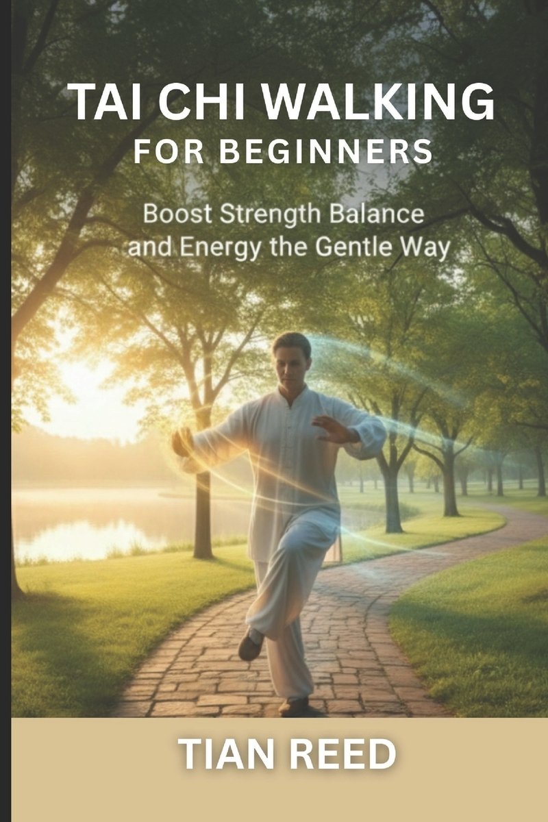 Tai CHI Walking for Beginners a book by Tian Reed - Bookshop.org US