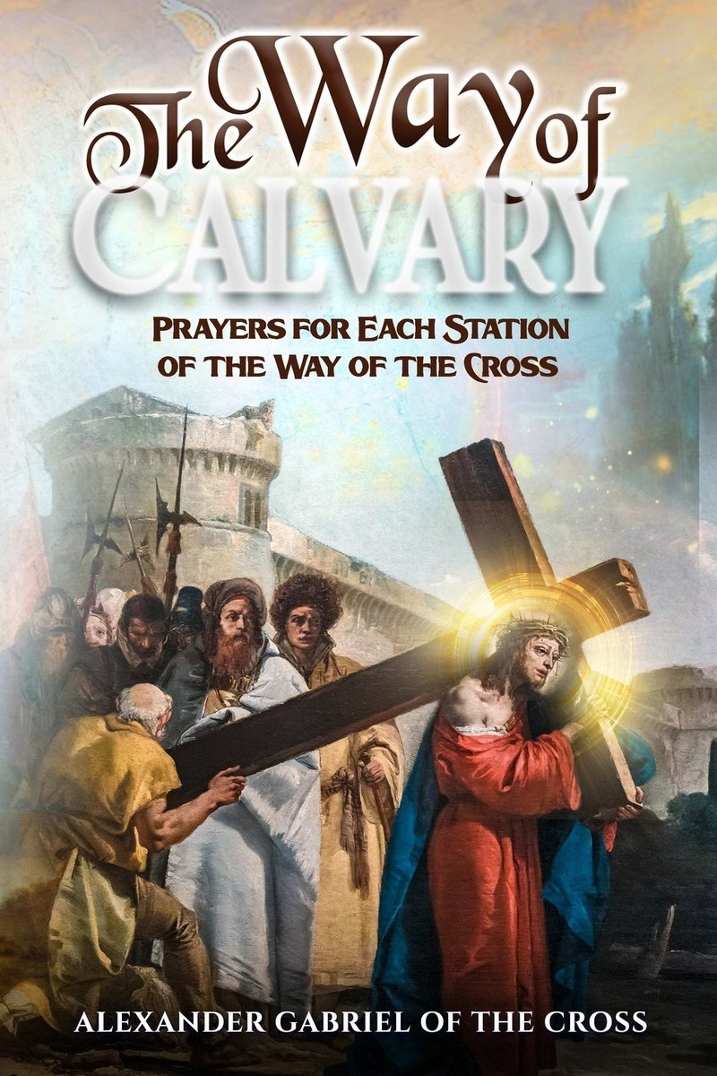 The Way of Calvary a book by Alexander Gabriel Of the Cross - Bookshop ...