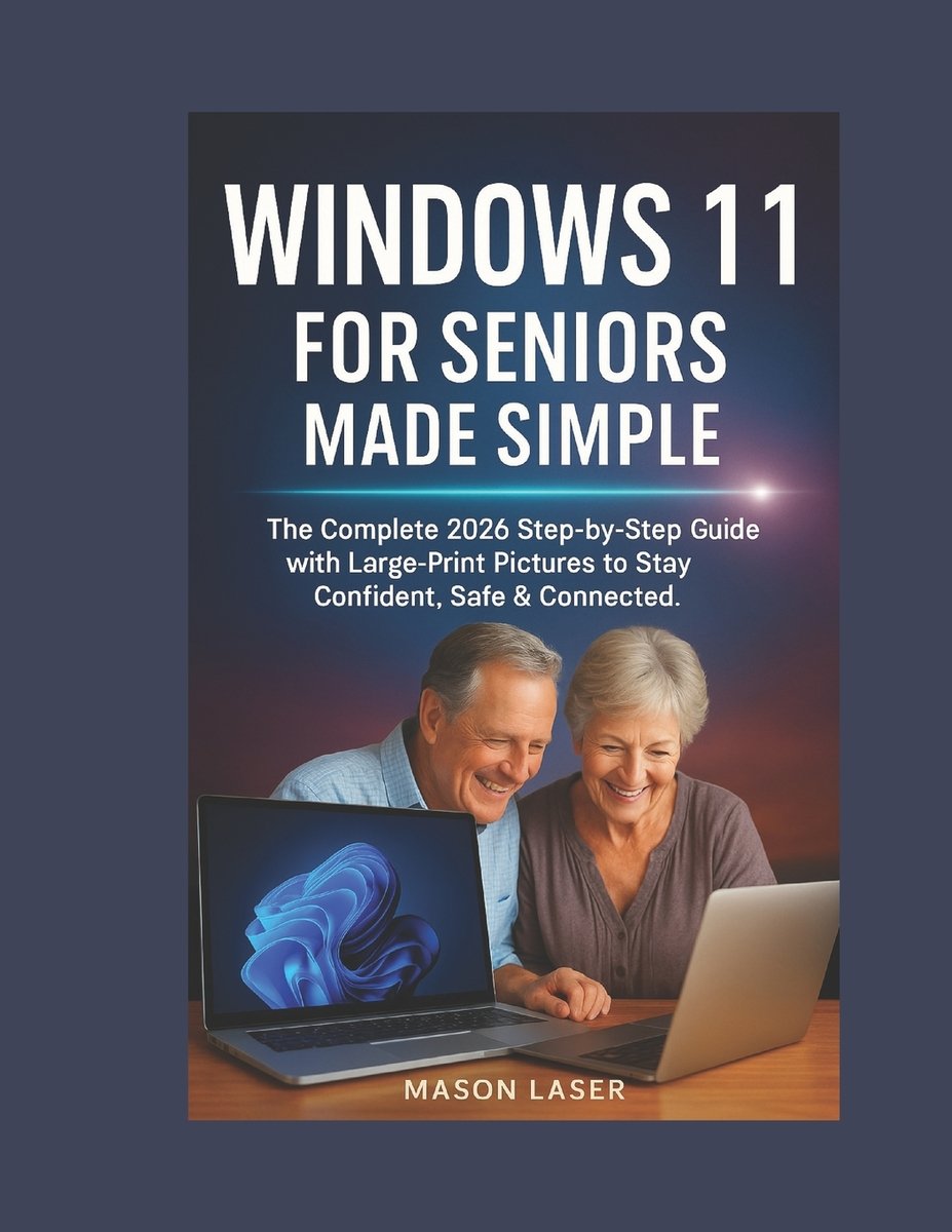 Windows 11 for Seniors Made Simple a book by Mason Laser - Bookshop.org US