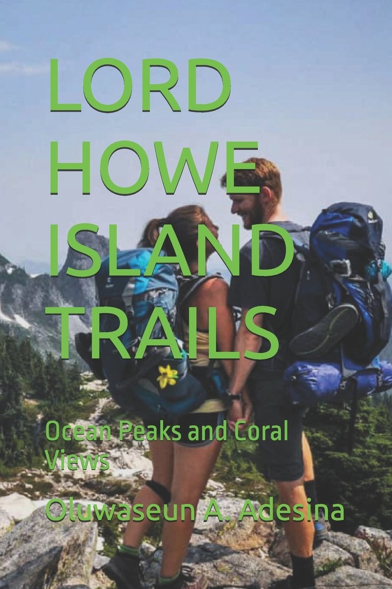 Lord Howe Island Trails a book by Oluwaseun A Adesina - Bookshop.org US
