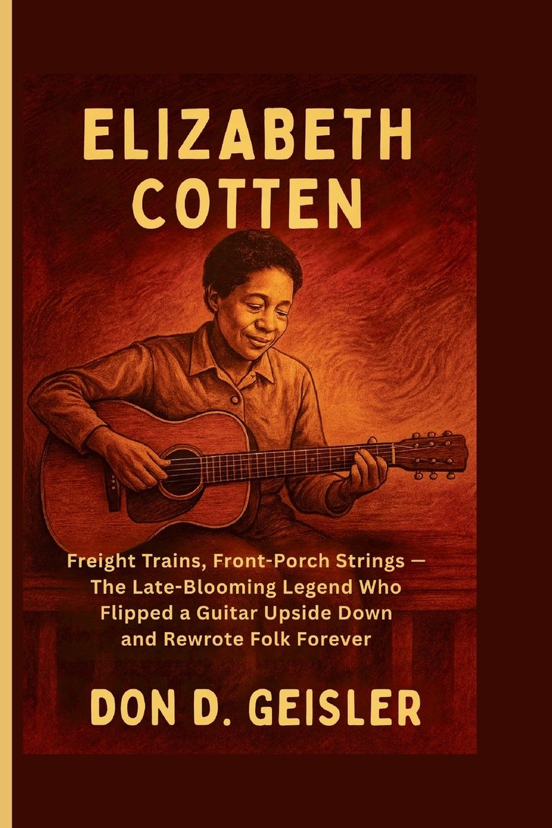 Elizabeth Cotten a book by Don D Geisler - Bookshop.org US