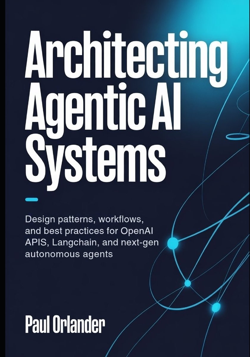 Architecting Agentic AI Systems a book by Paul Orlander - Bookshop.org US