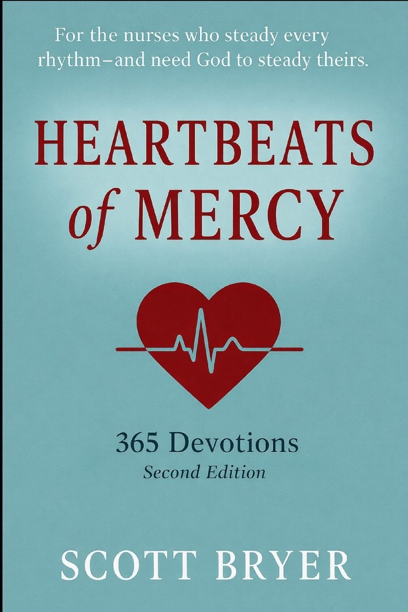 HEARTBEATS OF MERCY - 365 Devotions for Nurses a book by Scott Bryer ...