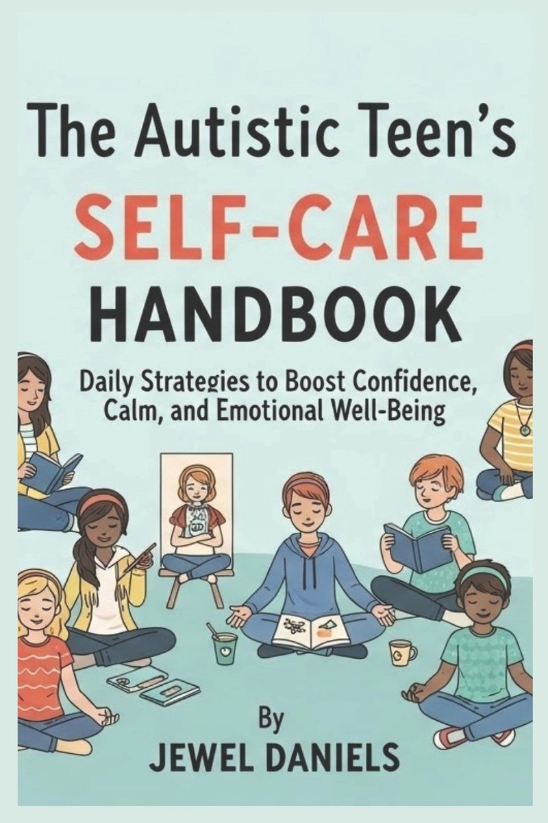 The Autistic Teen's Self-Care Handbook a book by Jewel Daniels ...