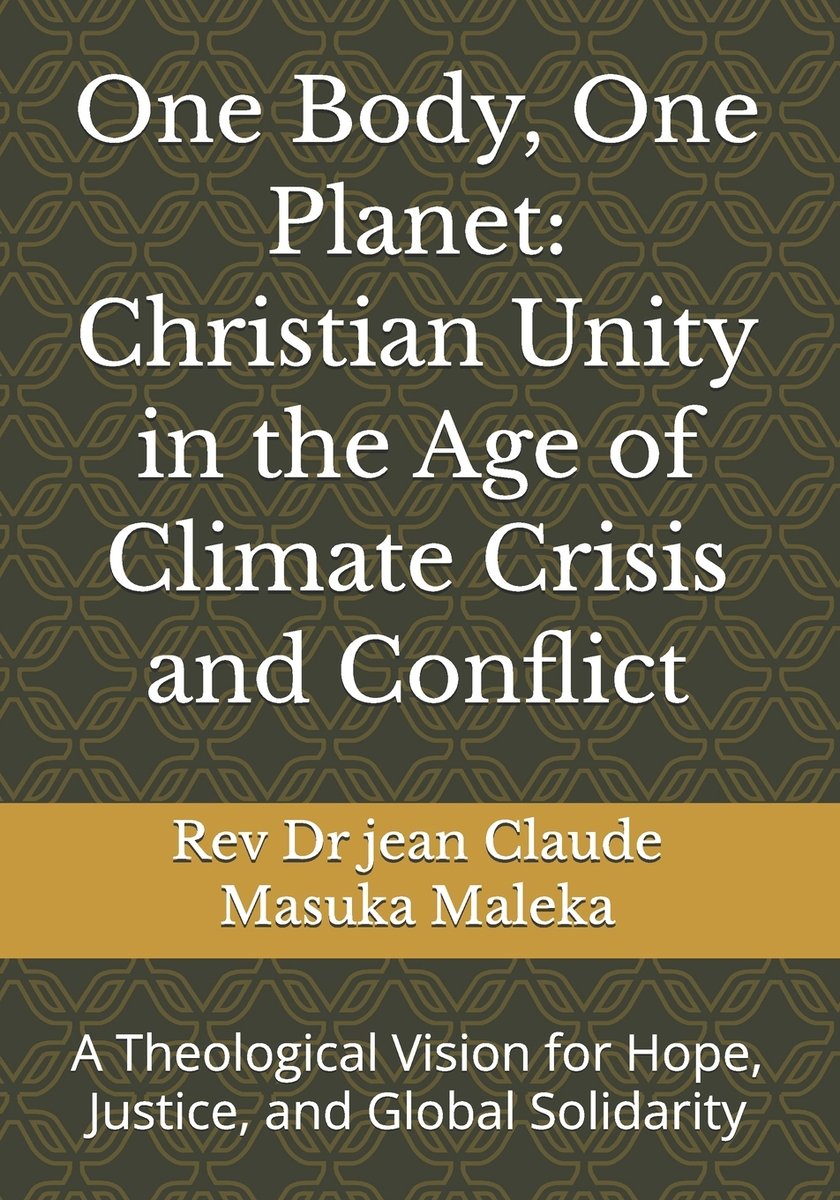 One Body, One Planet a book by REV Dr Jean Claude Masuka Maleka ...