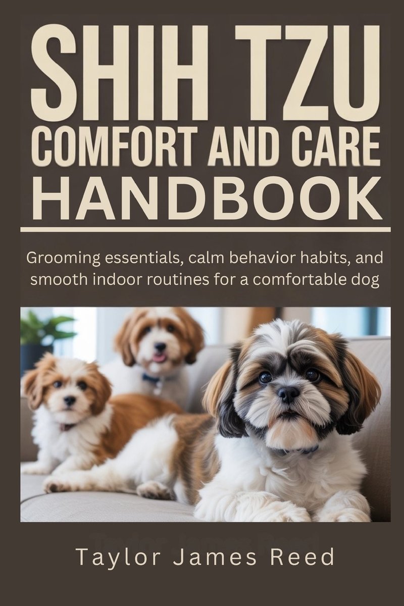 Shih Tzu Comfort and Care Handbook a book by Taylor James Reed ...