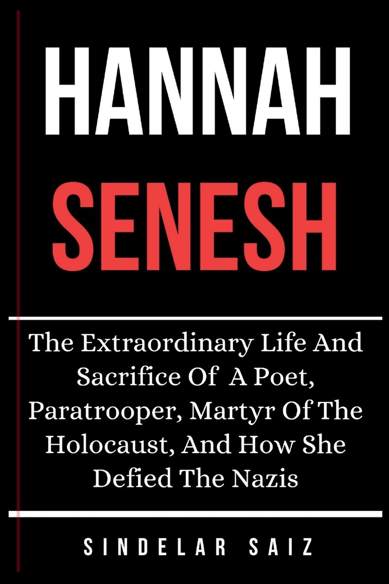 Hannah Senesh a book by Sindelar Saiz - Bookshop.org US