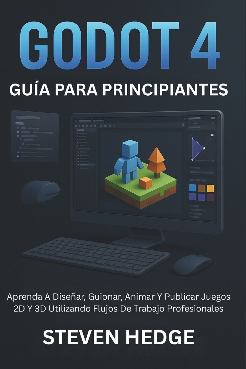 Godot 4 Guía Para Principiantes a book by Steven Hedge - Bookshop.org US