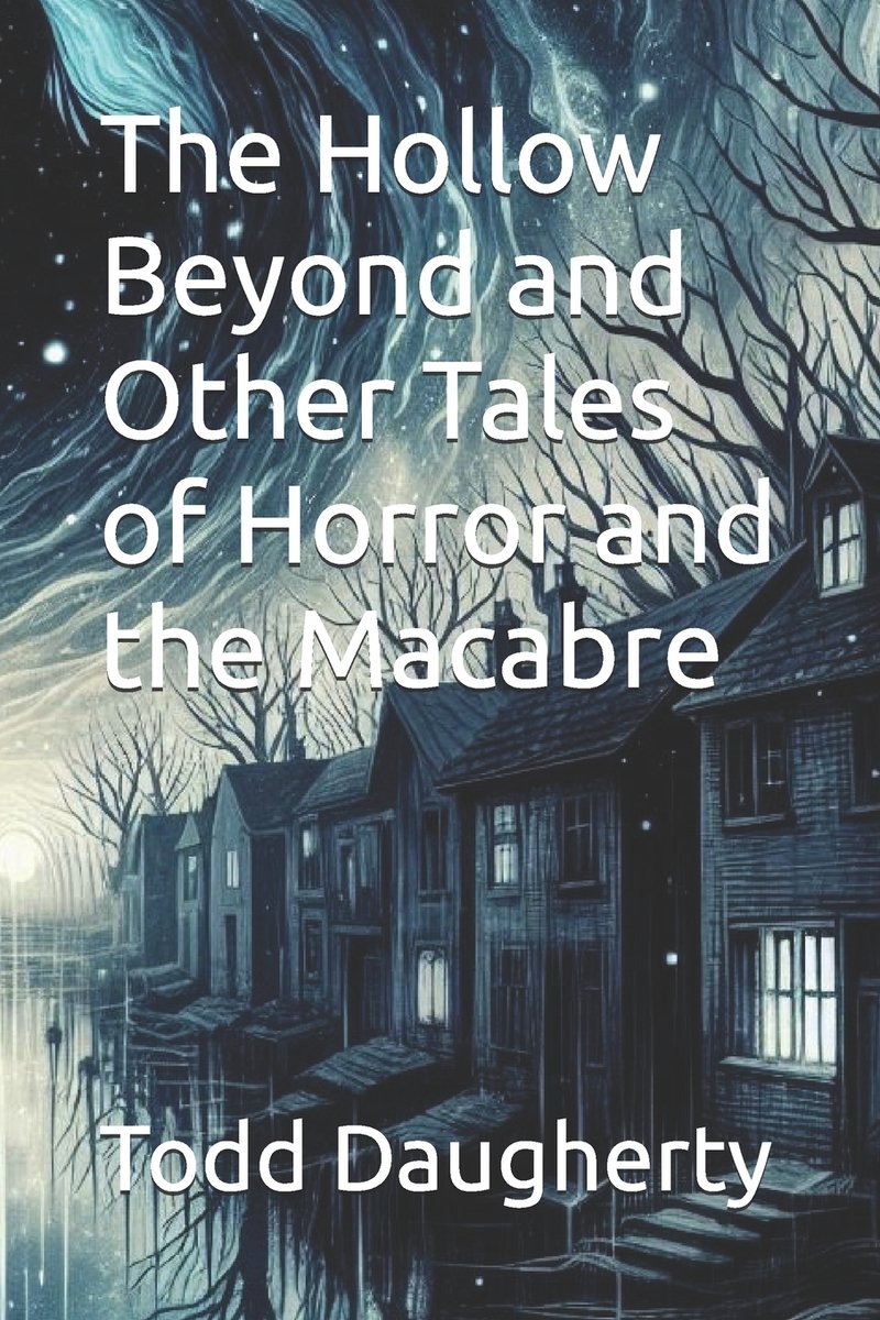 The Hollow Beyond and Other Tales of Horror and the Macabre a book by ...