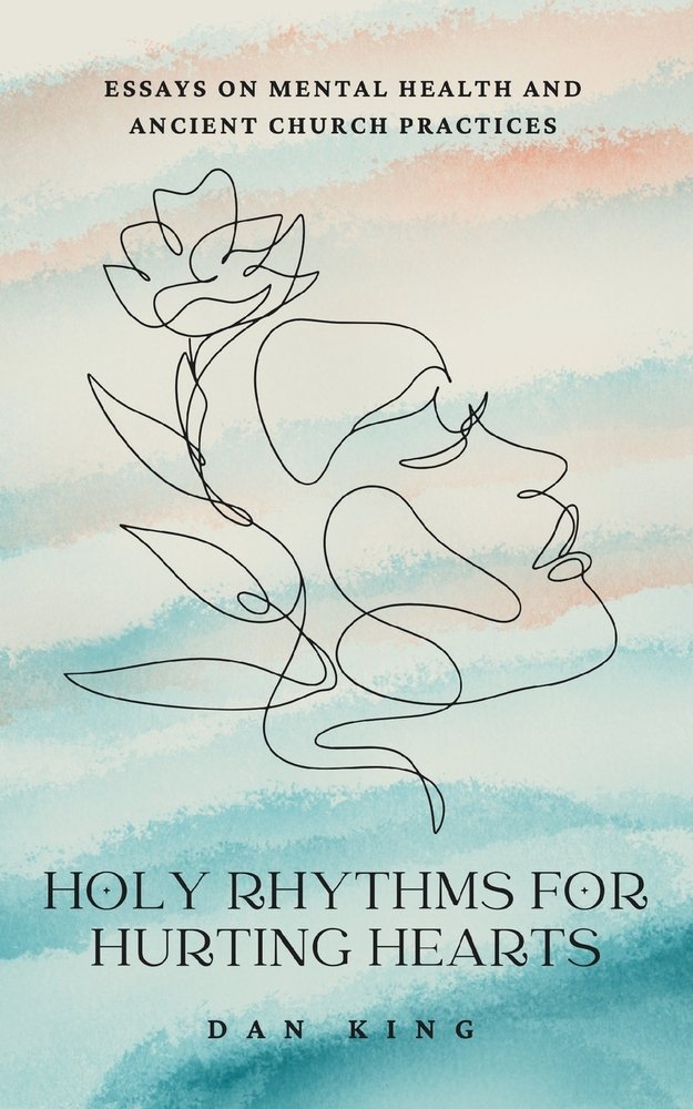Holy Rhythms for Hurting Hearts a book by Dan King - Bookshop.org US