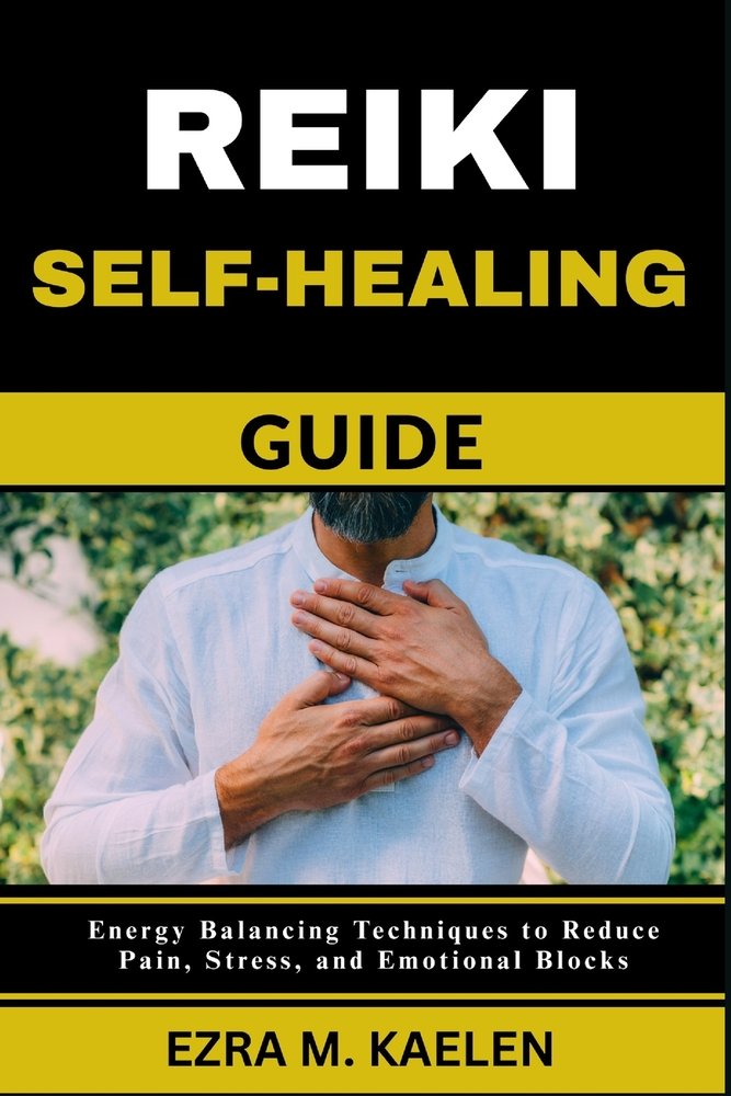 Reiki Self-Healing Guide a book by Ezra M Kaelen - Bookshop.org US