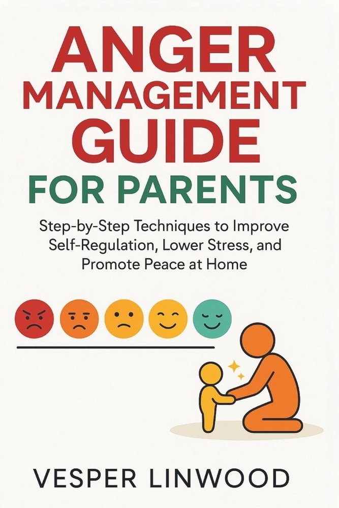 Anger Management Guide for Parents a book by Vesper Linwood - Bookshop ...