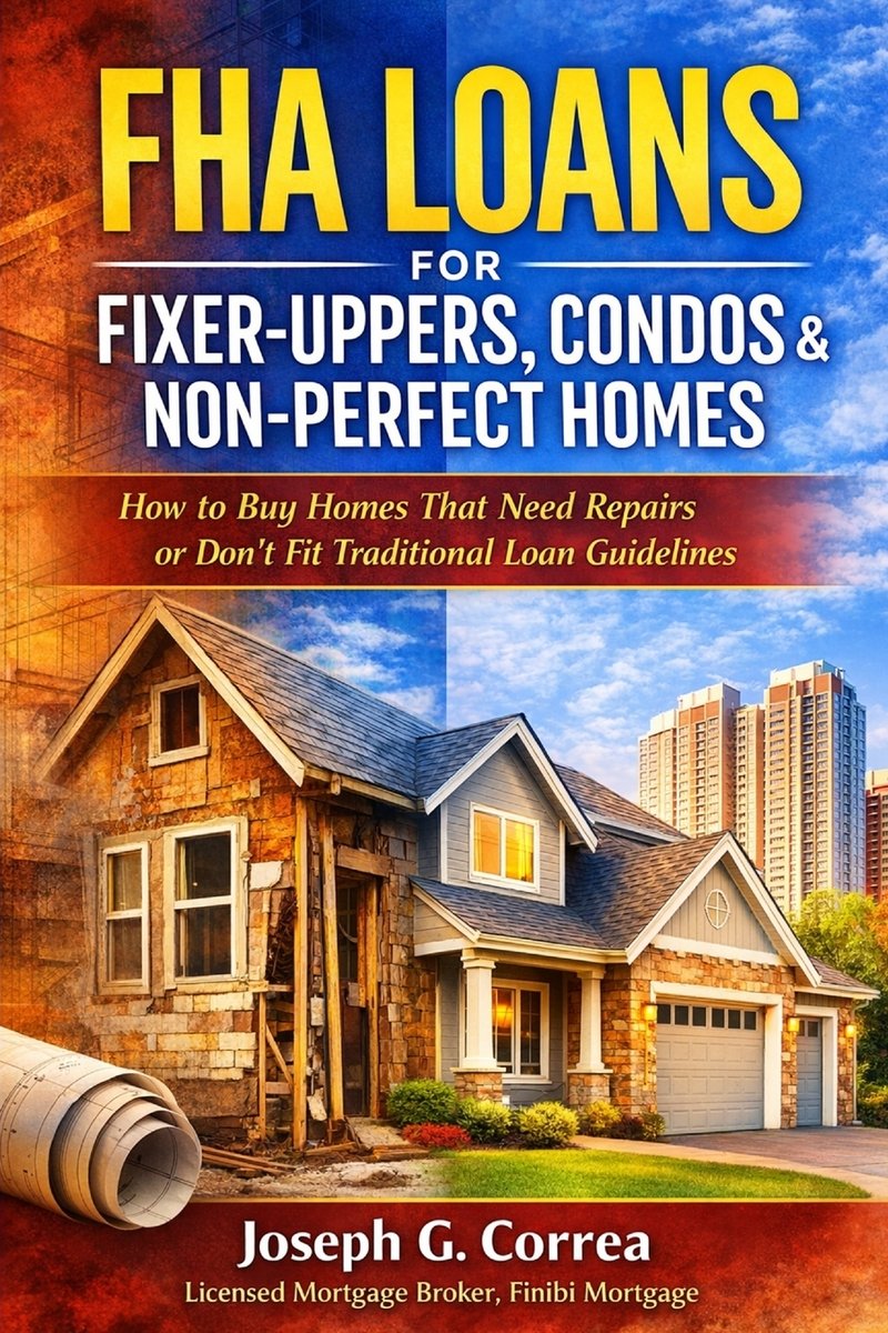 FHA Loans for Fixer-Uppers, Condos & Non-Perfect Homes a book by Joseph ...