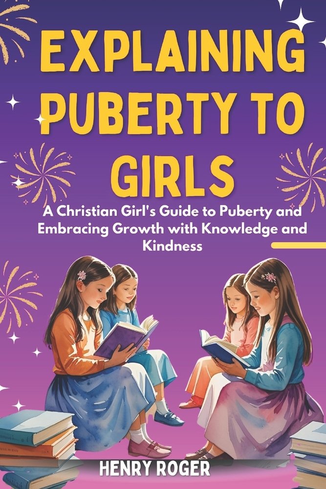 Explaining Puberty to Girls a book by Henry Roger - Bookshop.org US