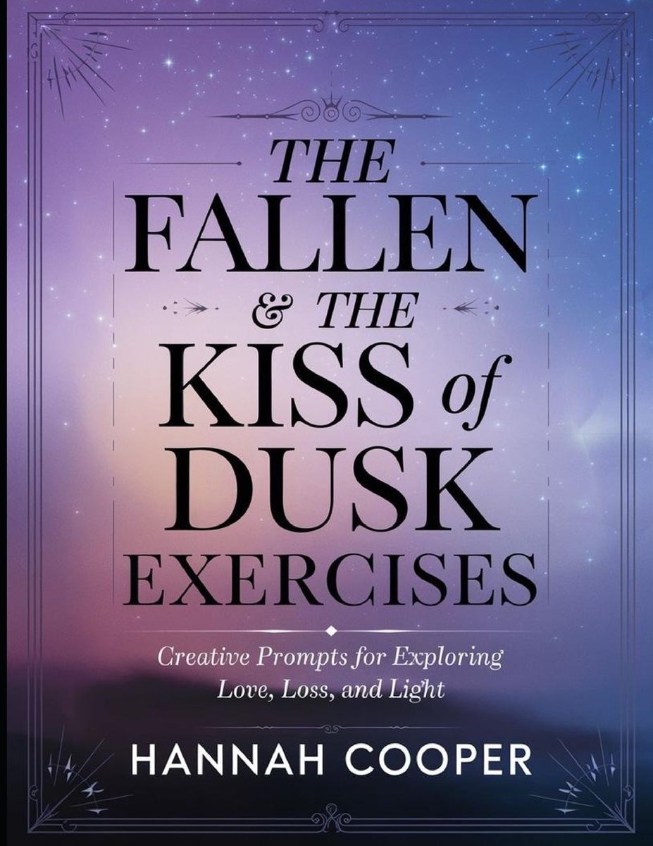 The Fallen & The Kiss of Dusk Exercises a book by Hunnah Cooper ...