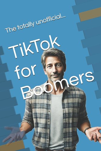 TikTok for Boomers a book by Mike Read