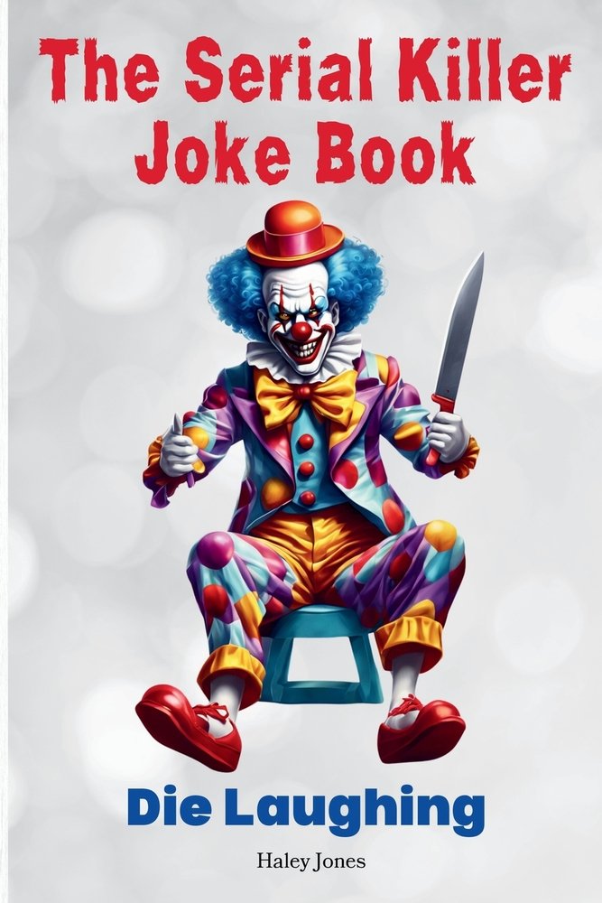 The Serial Killer Joke Book a book by Haley Jones - Bookshop.org US
