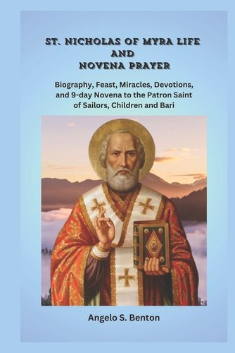 St. Nicholas of Myra Life and Novena Prayer: Biography, Feast, Miracles ...