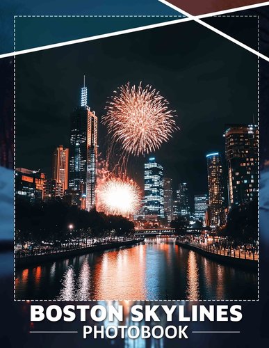 Boston Skylines Photo Book: Stunning Urban Landscapes Captured In 40 ...