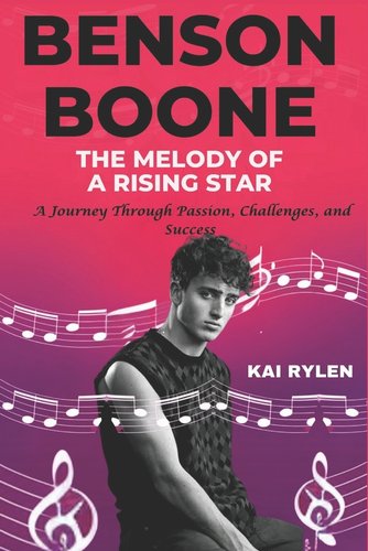 Benson Boone: The Melody of a Rising Star: A Journey Through Passion ...