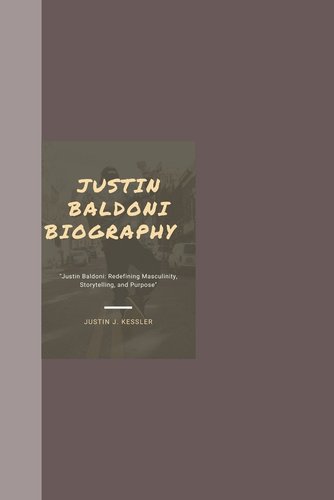 Justin Baldoni Biography: "Justin Baldoni: Redefining Masculinity ...