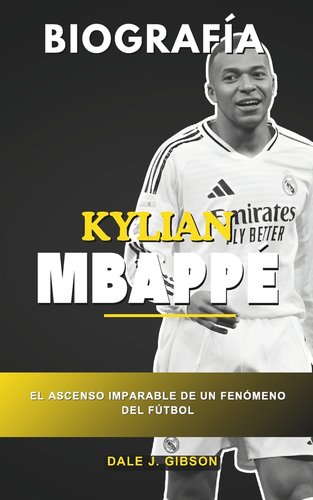 Biografía de Kylian Mbappé: El imparable ascenso de un fenómeno del ...