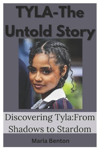 TYLA-The Untold Story: Discovering Tyla: From Shadows to Stardom a book ...