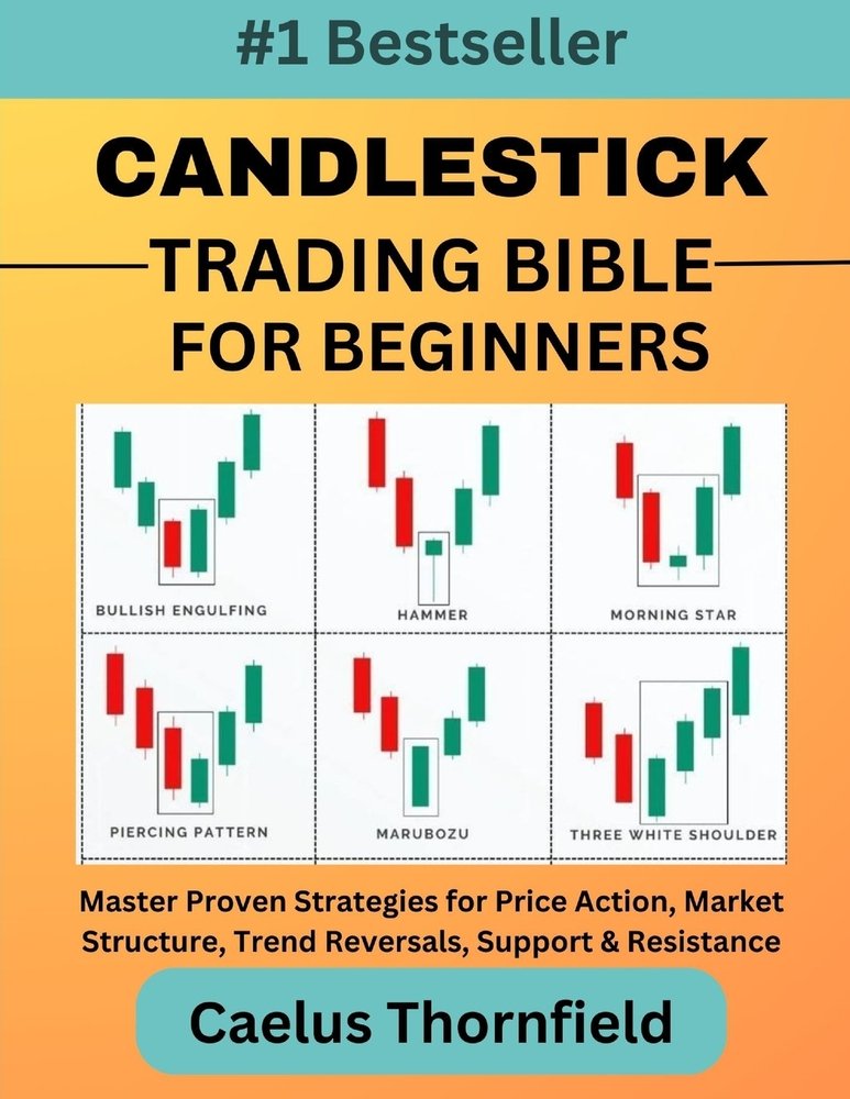 Candlestick Trading Bible for Beginners a book by Caelus Thornfield ...