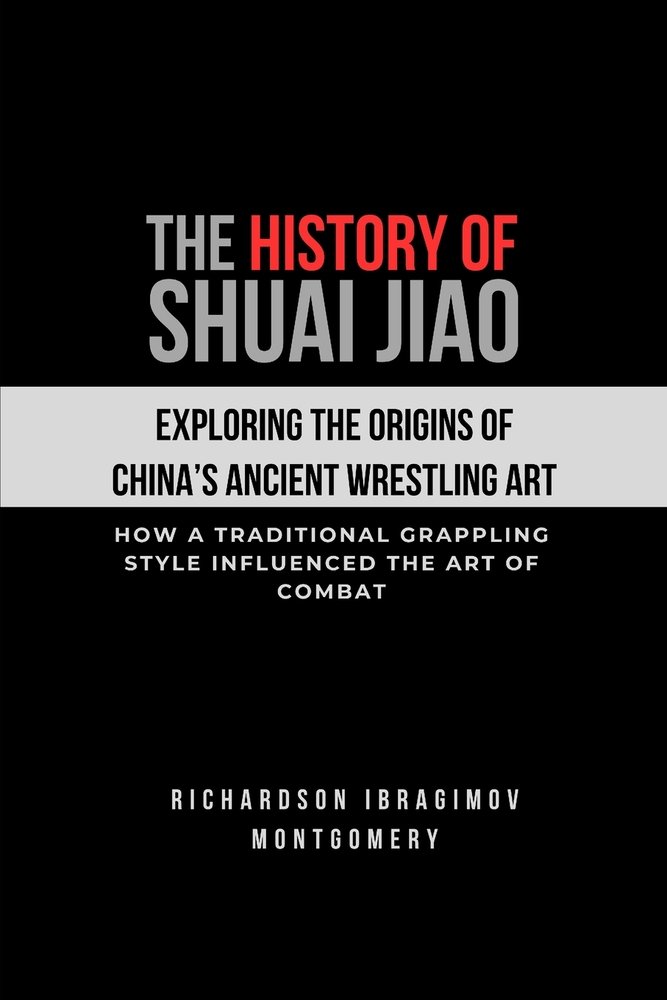The History of Shuai Jiao a book by Richardson Ibragimov Montgomery ...