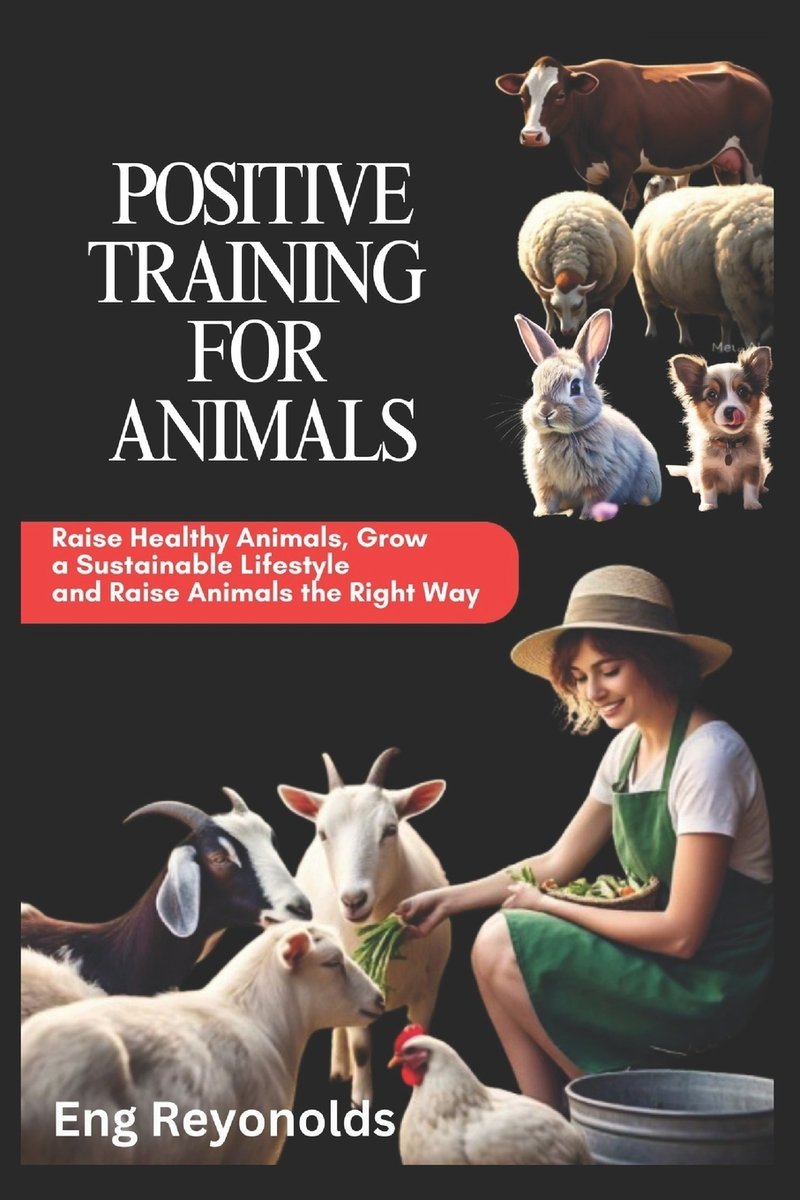 Positive Training for Animals a book by Eng Reyonolds - Bookshop.org US