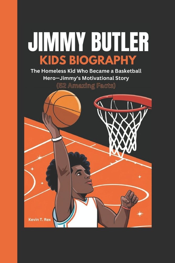 Jimmy Butler Kids biography a book by Kevin T Rex - Bookshop.org US