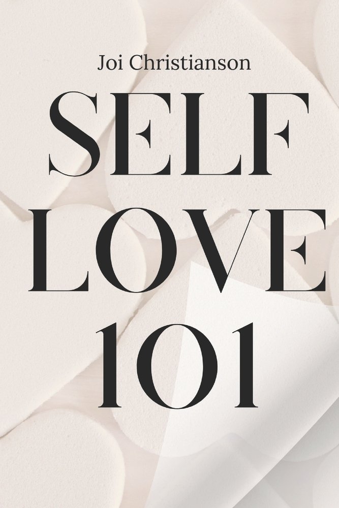 Self-Love 101 a book by Joi Christianson - Bookshop.org US