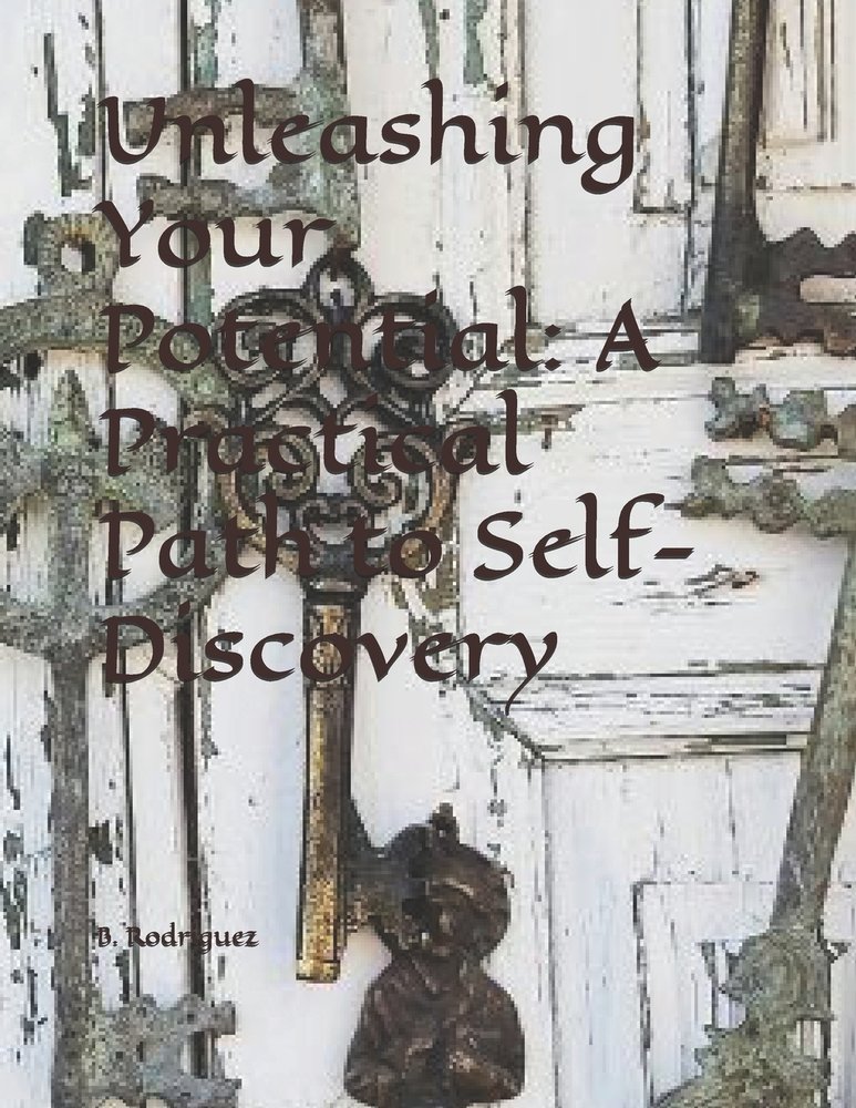 Unleashing Your Potential a book by B Rodriguez - Bookshop.org US