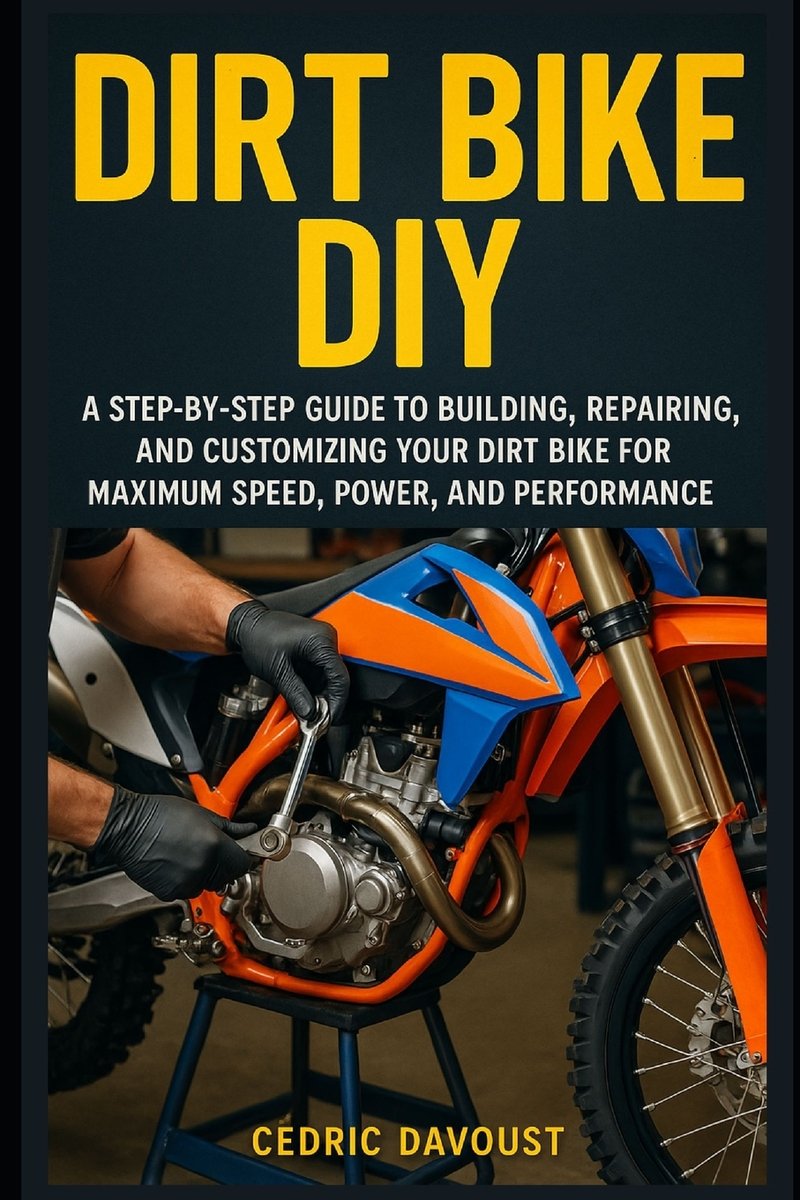 Dirt Bike DIY a book by Cedric Davoust - Bookshop.org US
