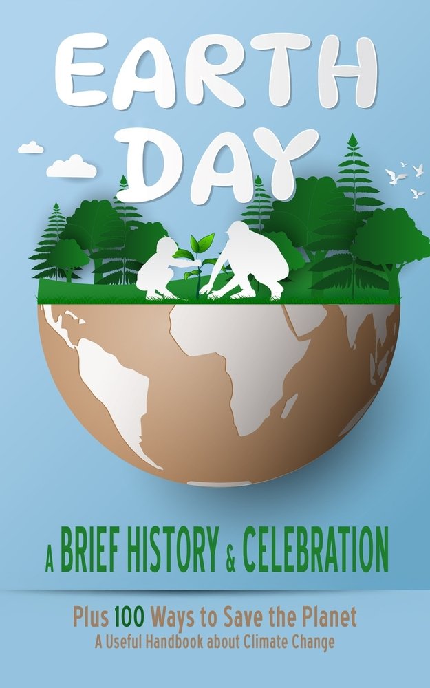 Earth Day - A Brief History and Celebration a book by Bart Green ...
