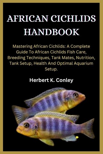 African Cichlids Handbook: Mastering African Cichlids: A Complete Guide ...