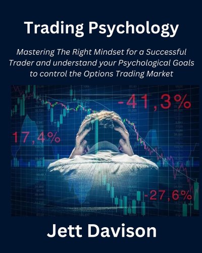 Trading Psychology: Mastering The Right Mindset for a Successful Trader ...