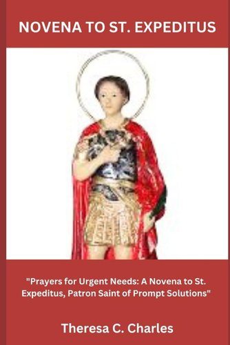 Novena to St. Expeditus: "Prayers for Urgent Needs: A Novena to St ...
